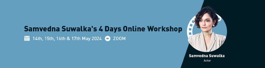 Samvedna Suwalka’s 4 Days Online Workshop – CinInfo